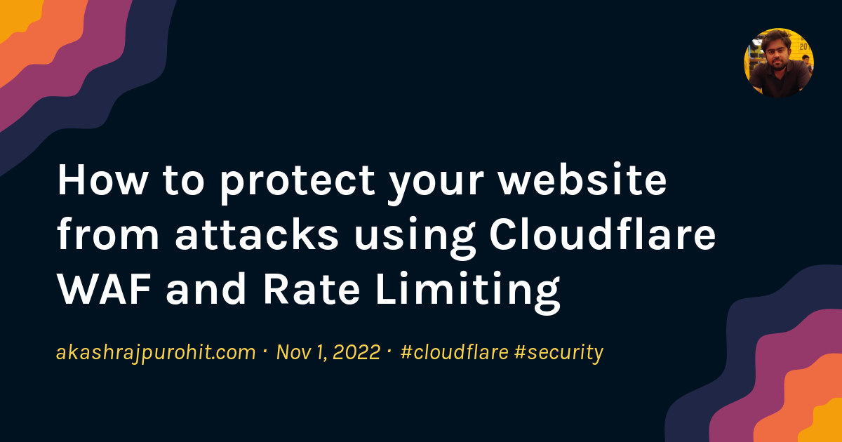 How To Protect Your Website From Attacks Using Cloudflare Waf And Rate